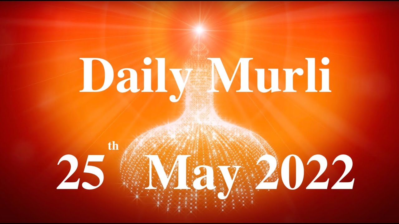 Daily Murli English 25 May 2022|daily english murli|murli in english ...
