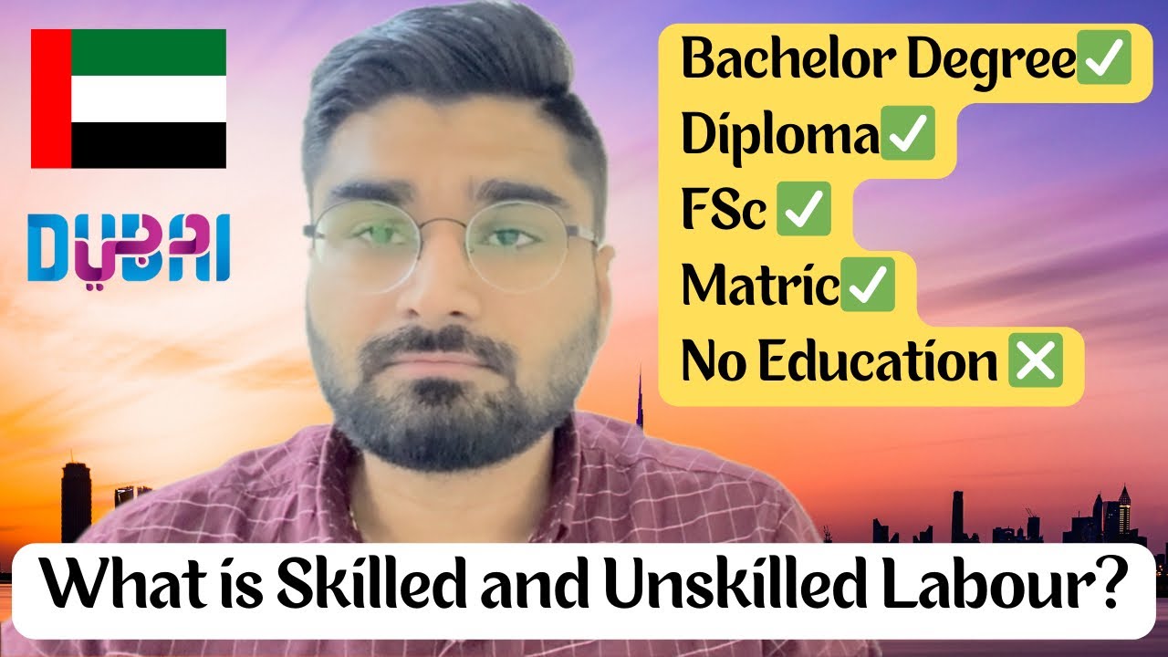 What is skilled and unskilled Labour as per MOHRE | Dubai Jobs | Dummy ...