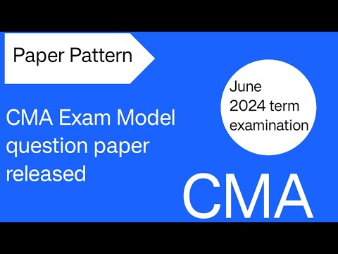 CMA Exam Model question paper pattern for June 2024 examination - YouTube