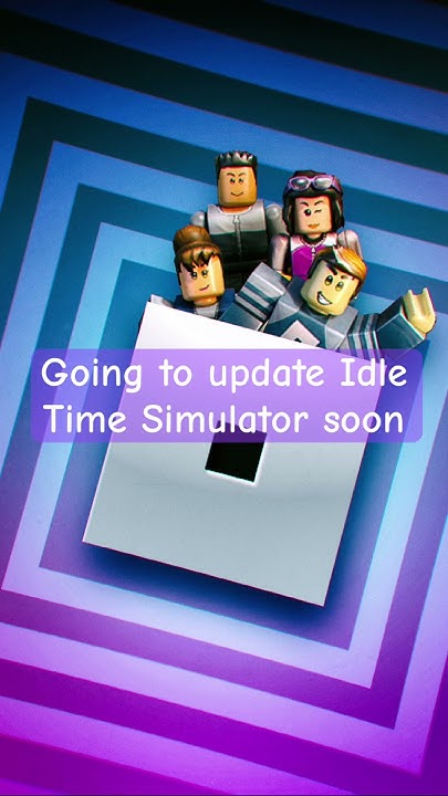 Going to update Idle Time Simulator soon #roblox #robloxdev #robloxgamedesign #robloxgames - YouTube