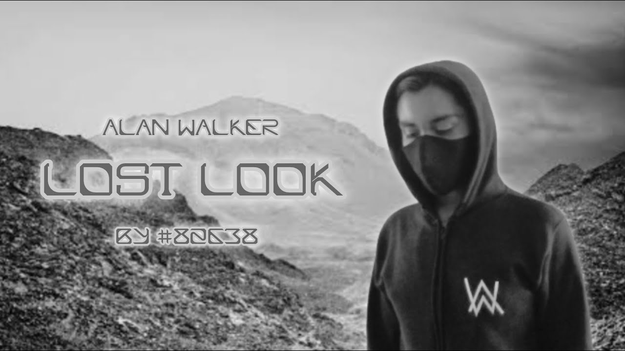 Alan Walker - Lost Look (Alan Walker Style) - YouTube