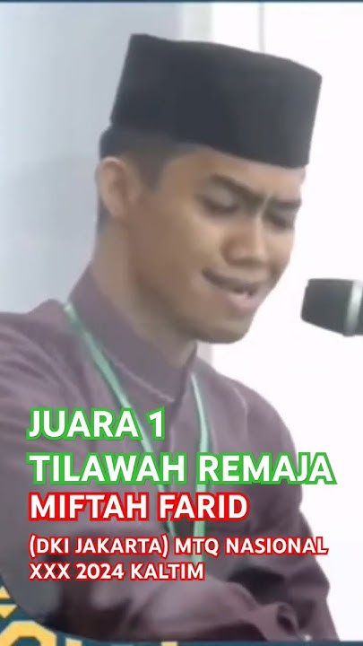 JUARA 1 MIFTAH FARID (TILAWAH REMAJA) MTQ NASIONAL XXX 2024 KALTIM ...
