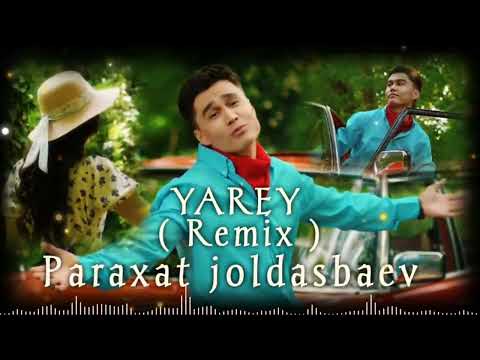 Paraxat joldasbaev - Yarey  ( Remix 2026 )