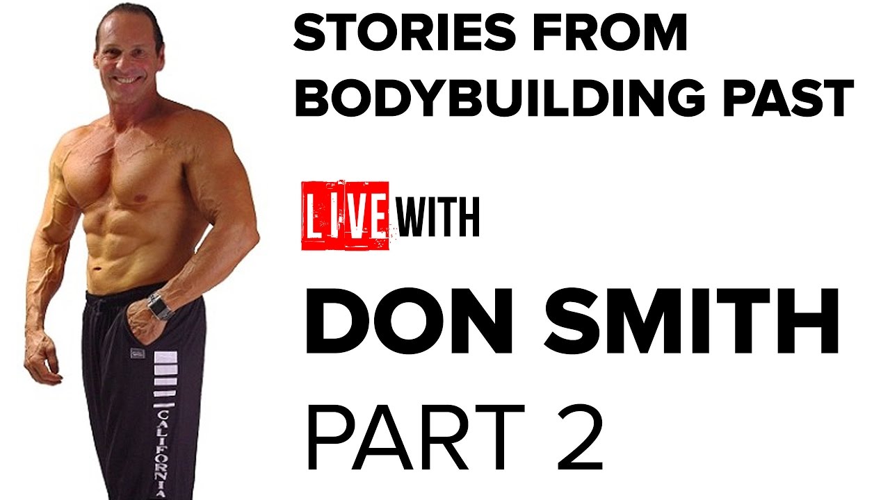 Stories from Bodybuilding Past with Don Smith (Part 2) - YouTube