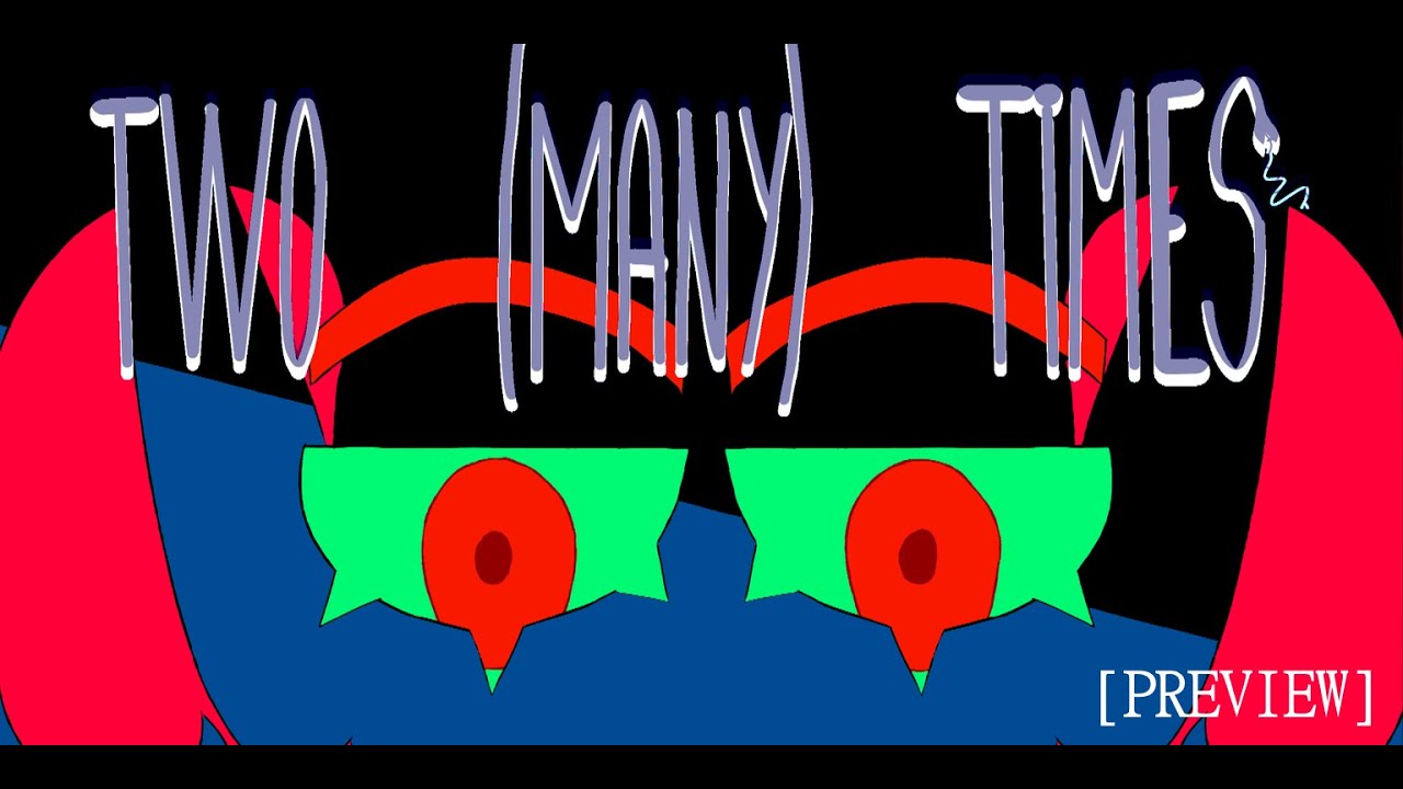 Two [many] times ||animation preview|| - YouTube