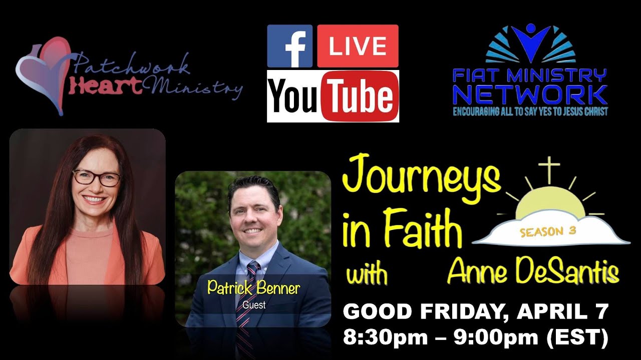 Journeys in Faith with Anne DeSantis presents guest Patrick Benner | Ep ...