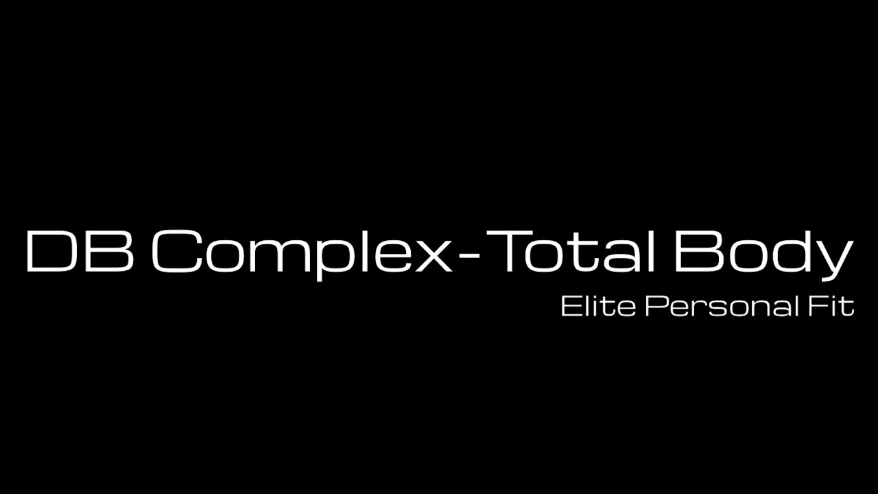 DB Complex | Total Body Workout - YouTube