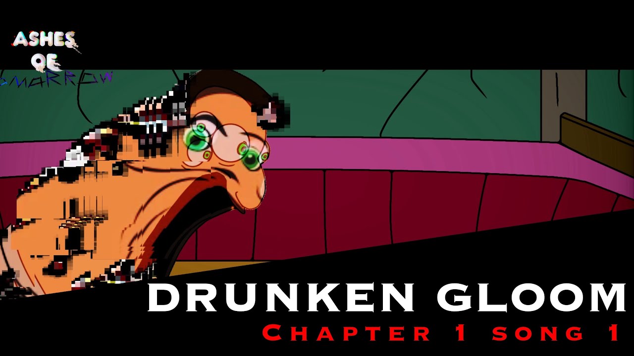 FNF: Ashes of Tomorrow || Chapter 1 Song 1: DRUNKEN GLOOM - YouTube