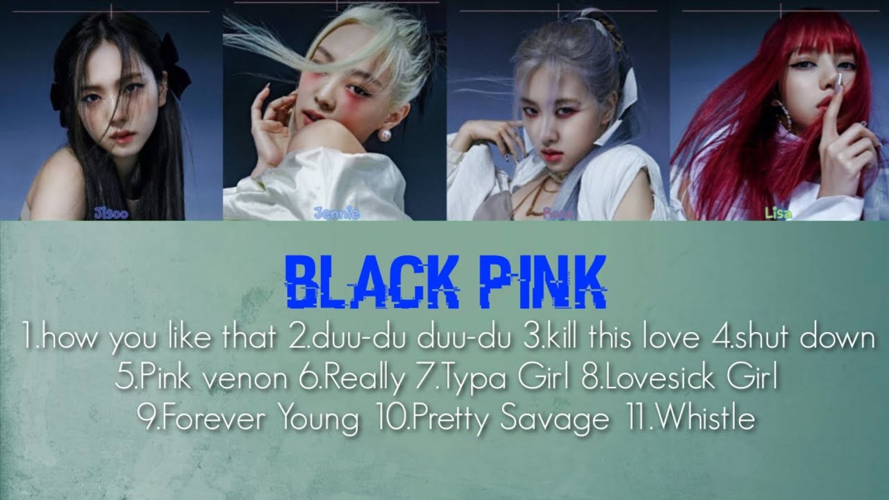 Black pink best songs line playlist [K pop] - YouTube