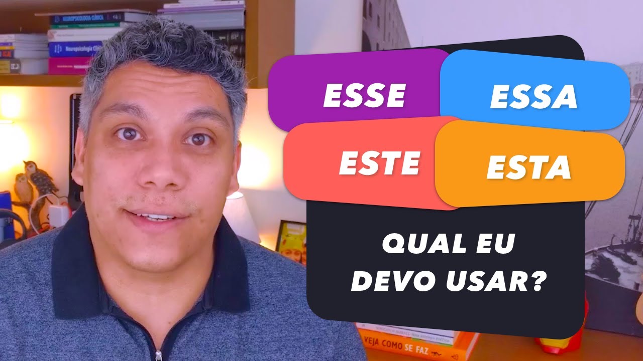 ESSE, ESSA, ESTE E ESTA - QUAL USAR PARA FALAR EM PORTUGUÊS FLUENTE ...