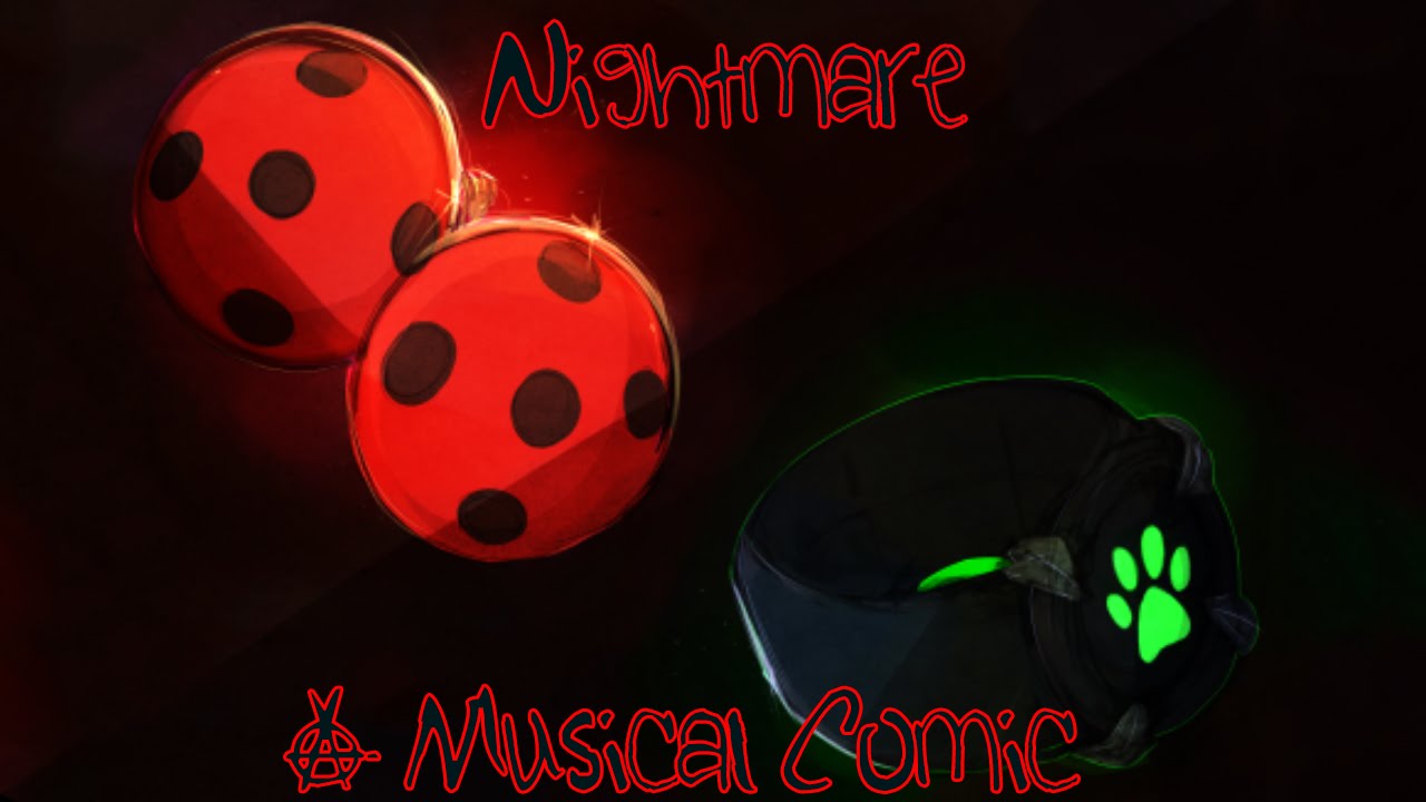 [Miraculous Ladybug Comic Dub] Nightmare | A Musical Comic - YouTube