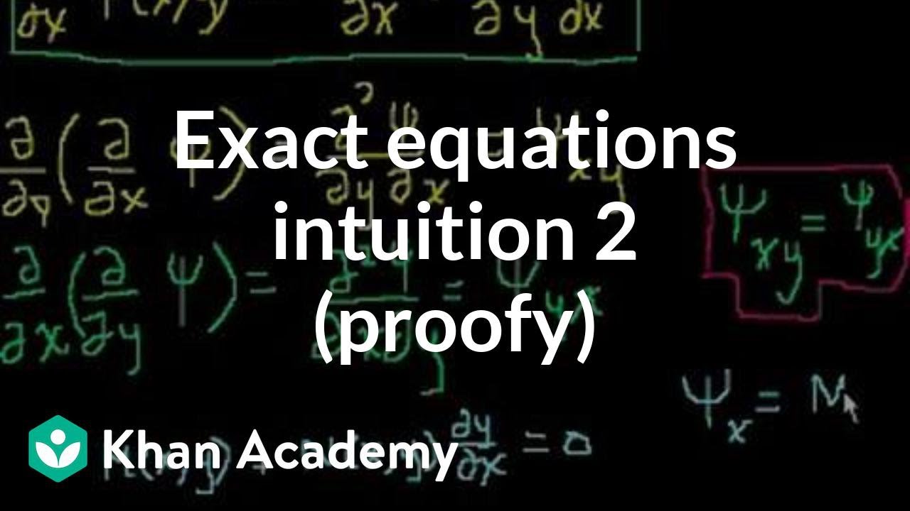 Exact equations intuition 2 (proofy) | First order differential ...