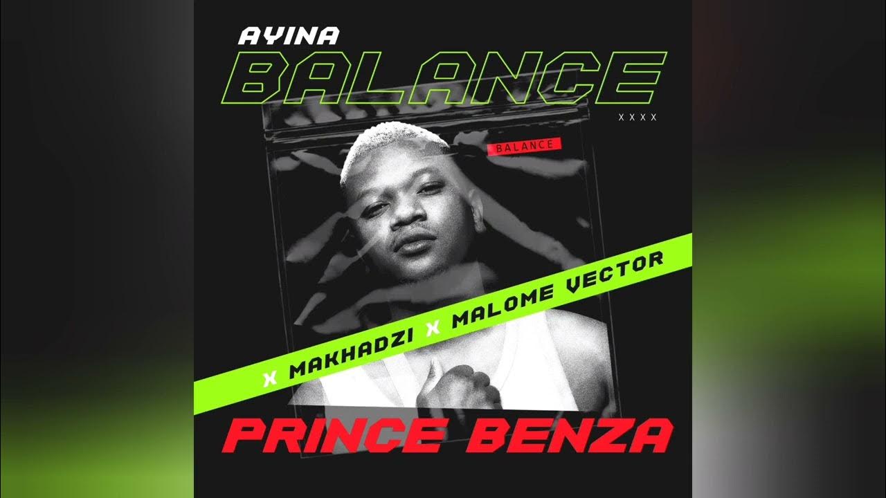 Prince Benza_ Ayina Balance ft Makhadzi & Malome Vector(visualizer ...