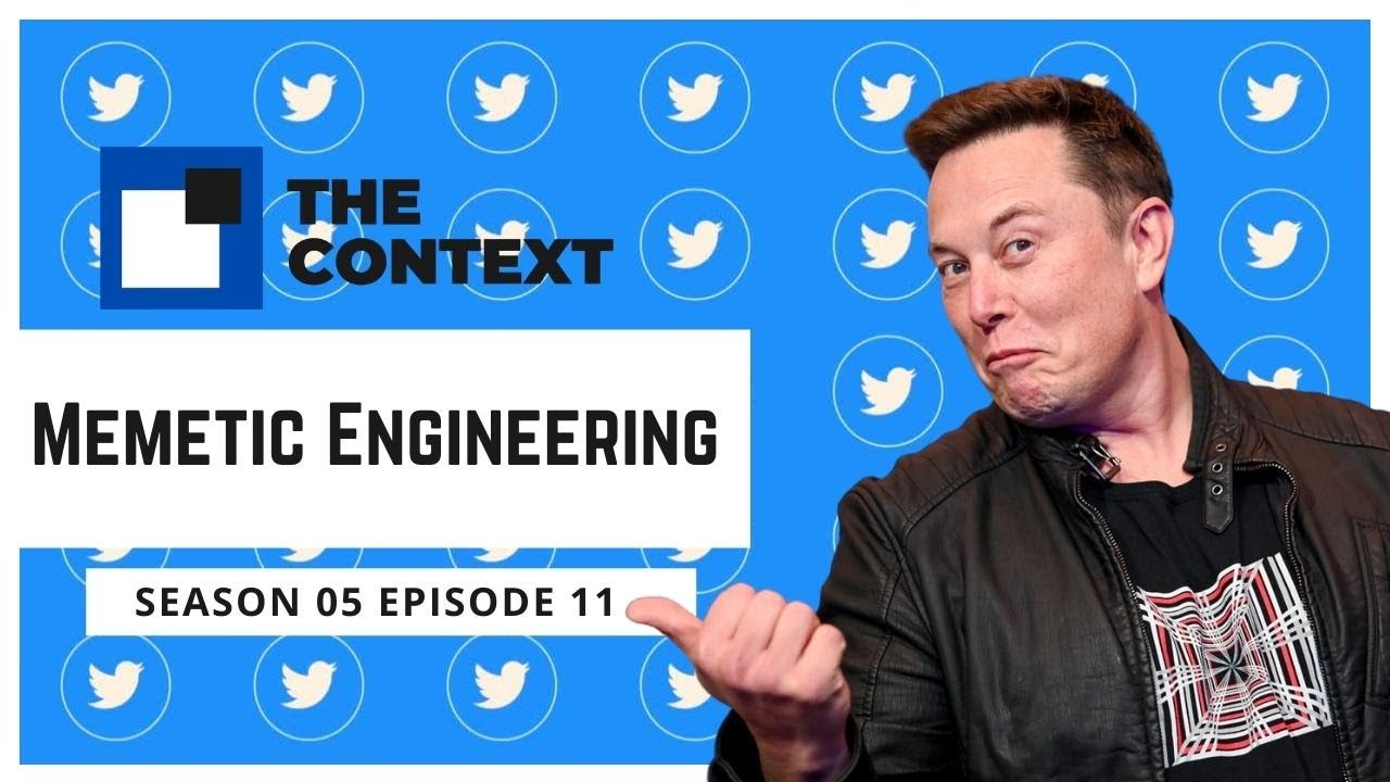 The Context S05E11: Memetic Engineering - YouTube