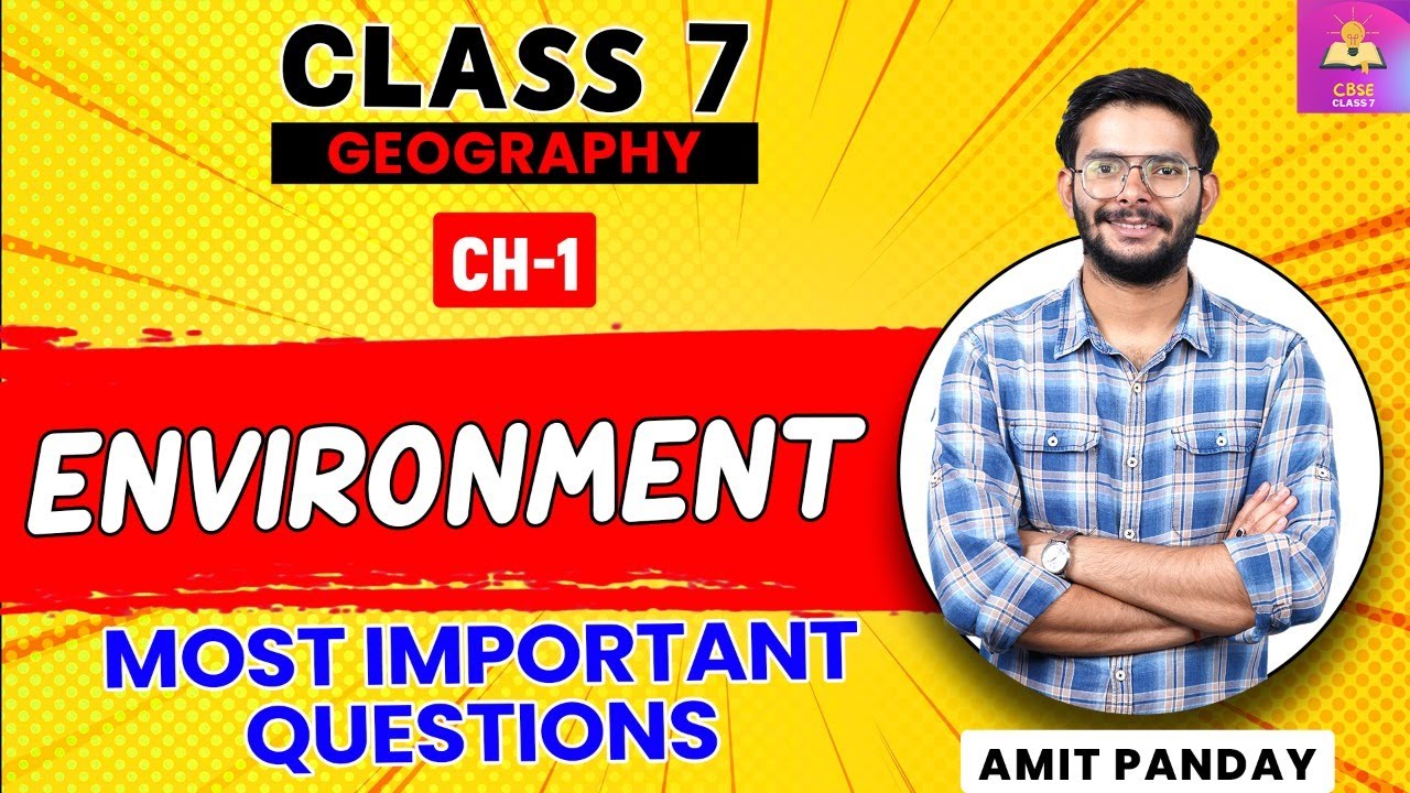 Class 7 Geography Chapter 1 Environment Important Questions class-7-geography-chapter-1-environment-important-questions
