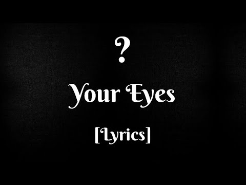 Unknown - (Your Eyes) [Lyrics]