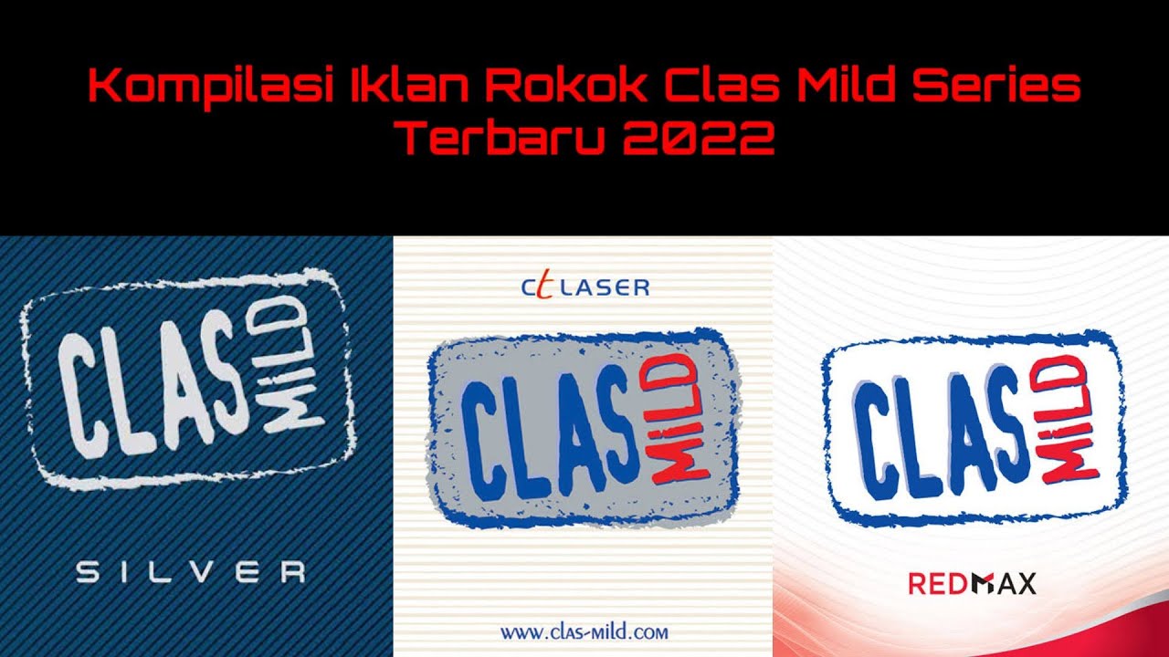 Kompilasi Iklan Rokok Clas Mild Series Terbaru 2022 - YouTube
