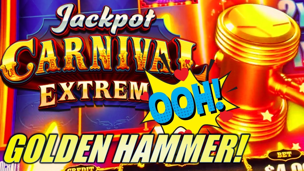 NEW! JACKPOT CARNIVAL EXTREME! OOH! A GOLDEN HAMMER!! Slot Machine ...
