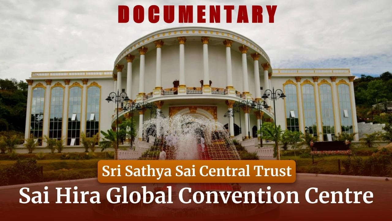 Documentary on Sri Sathya Sai Central Trust | Sai Hira Global ...