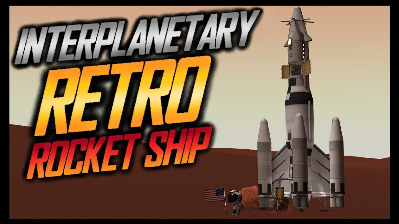 INTERPLANETARY RETRO SSTO ROCKET SHIP \ KSP 1.12.2 \ Kerbal Space ...