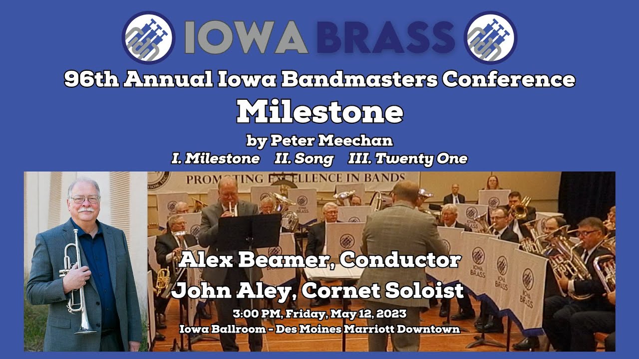 Milestone by Peter Meechan (IOWA BRASS - John Aley, Cornet) - YouTube