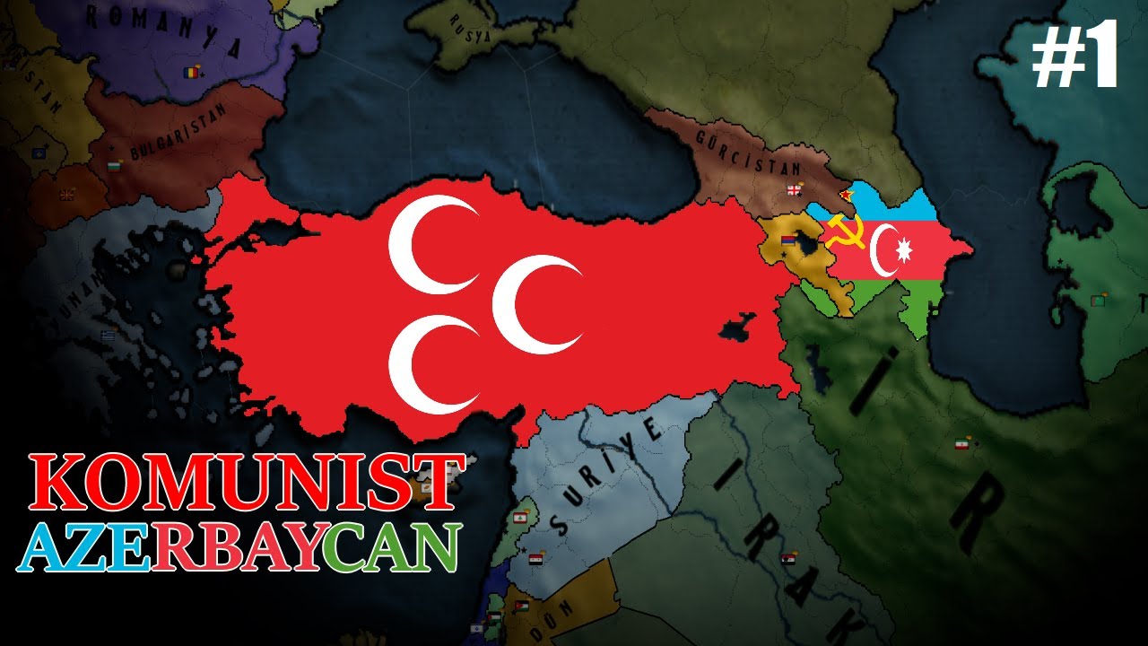 "TURAN BİRLİĞİ" | KOMÜNİST AZERBAYCAN - Age of History 2 | #1 - YouTube