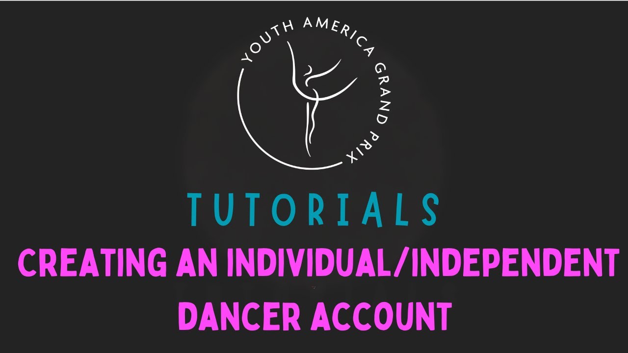 Creating an Individual or Independent Dancer Account - YAGP ...