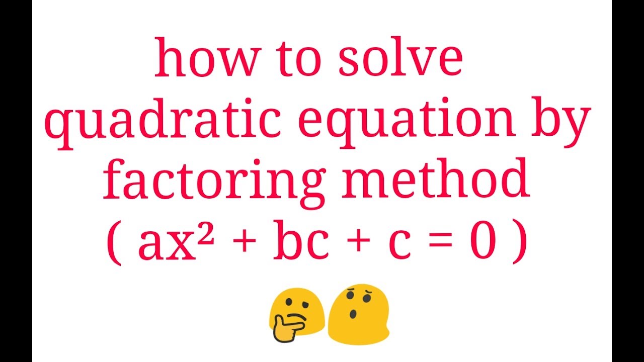 How To Solve Quadratic Equation By Factoring Method In Hindi YouTube how-to-solve-quadratic-equation-by-factoring-method-in-hindi-youtube