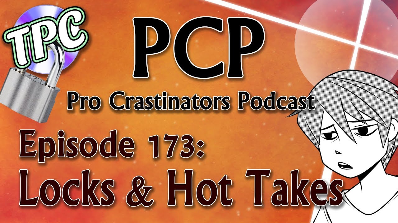 Locksmiths & Hot Takes - The Pro Crastinators Podcast, Episode 173 - YouTube