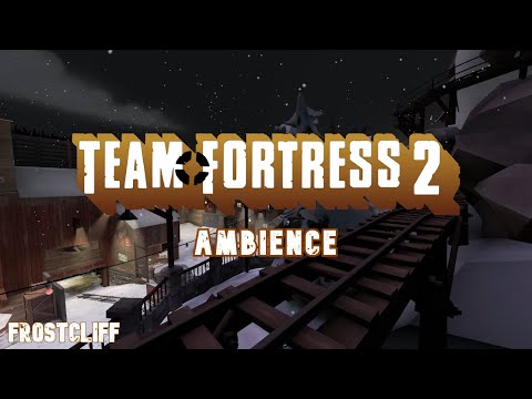 Frostcliff - Team Fortress 2 ambience