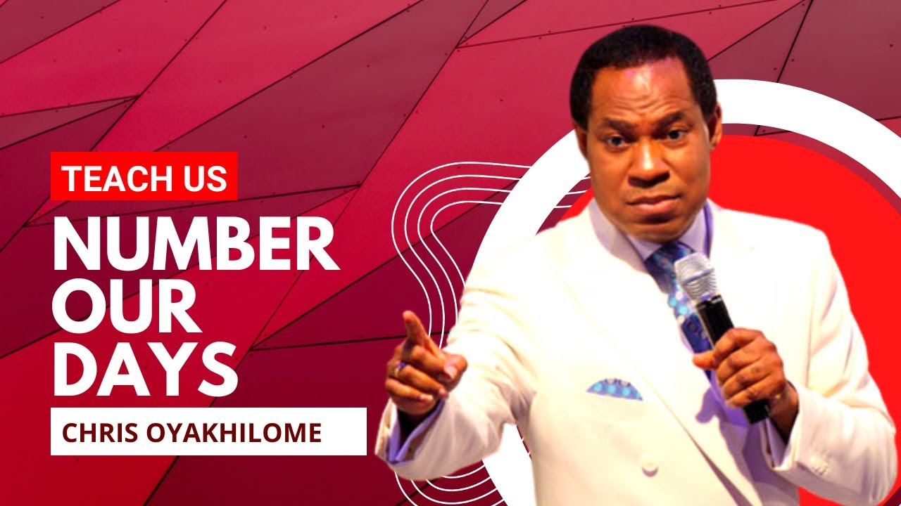 (POWERFUL WORD) TEACH US TO NUMBER OUR DAYS--- PASTOR CHRIS - YouTube
