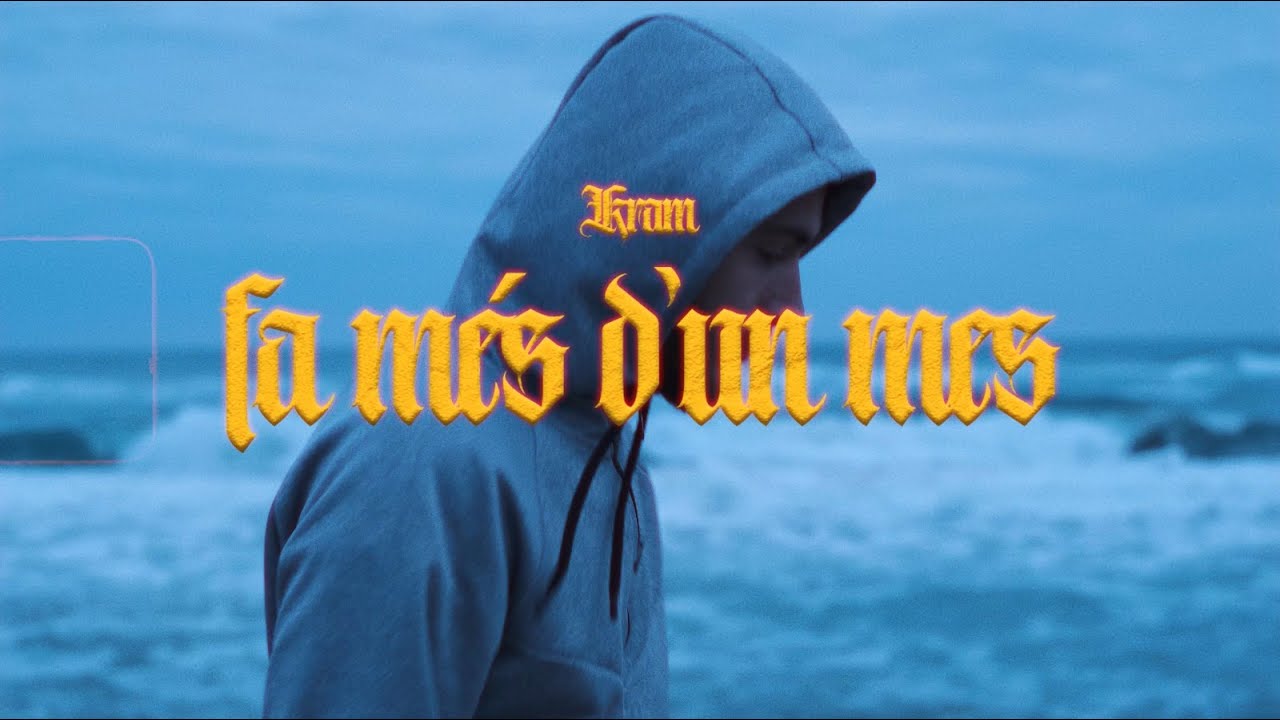 KRAM - FA MÉS D'UN MES (DIR BY MONFEVISUALS) - YouTube