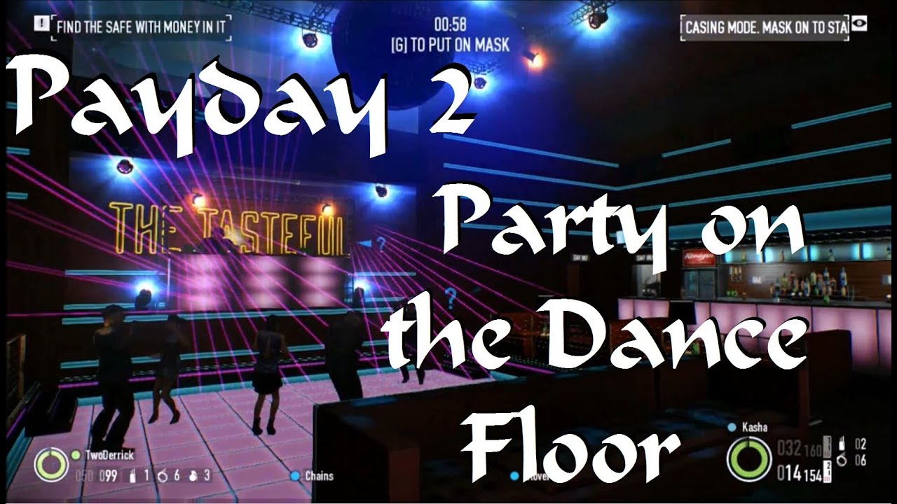 PARTY ON THE DANCE FLOOR - Payday 2 - YouTube