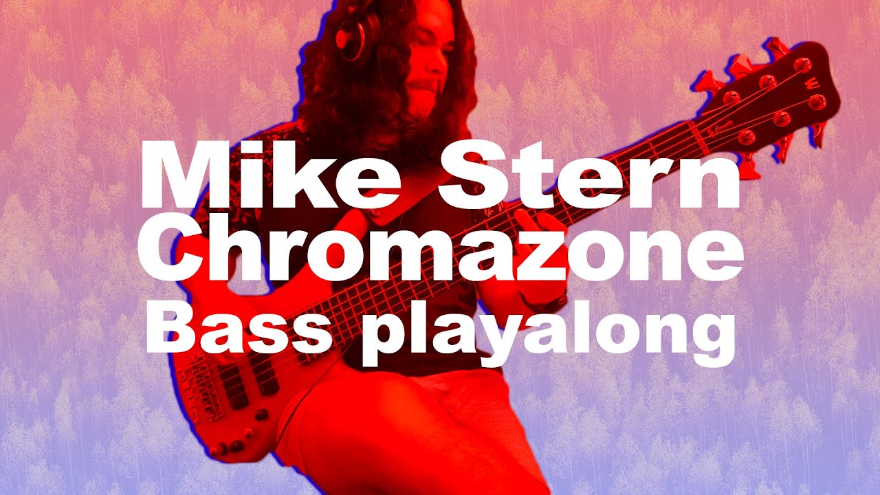MIKE STERN - Chromazone (Darkglass AOU Bass practice session) - YouTube