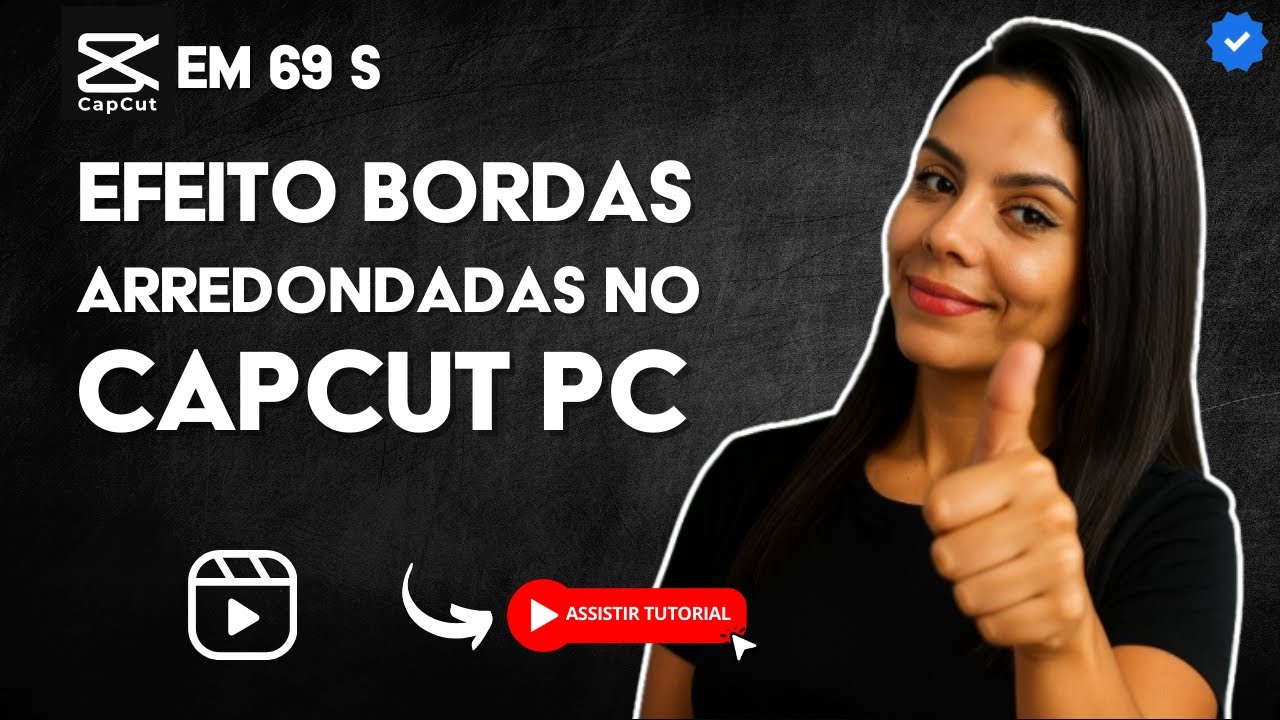 Como Fazer EFEITO de BORDAS ARREDONDADAS no CAPCUT PC em 69 S - YouTube