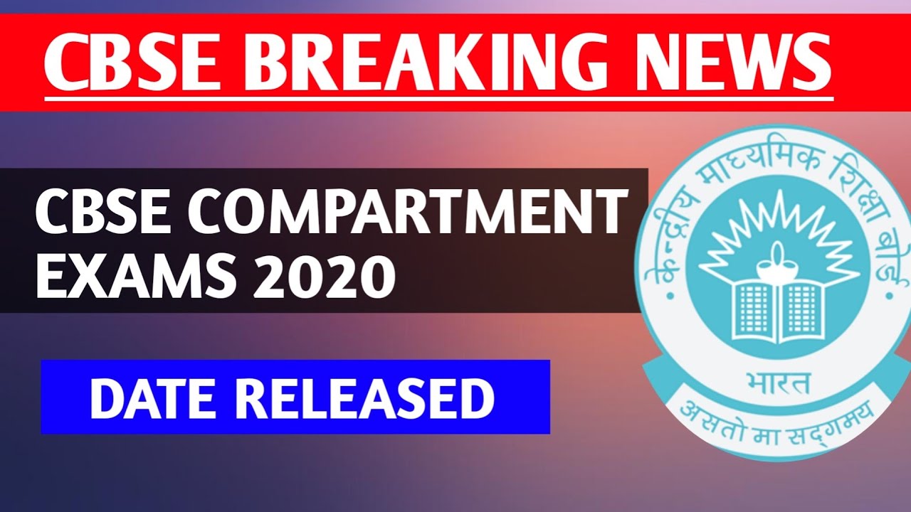 CBSE Latest Big Update | CBSE News | CBSE Compartment Exams 2020 Date ...