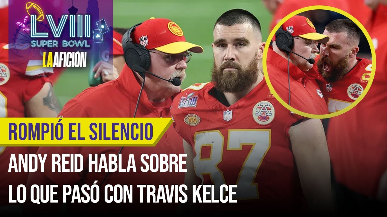 Andy Reid y Travis Kelce revelan qué pasó en su 'altercado' durante el ...