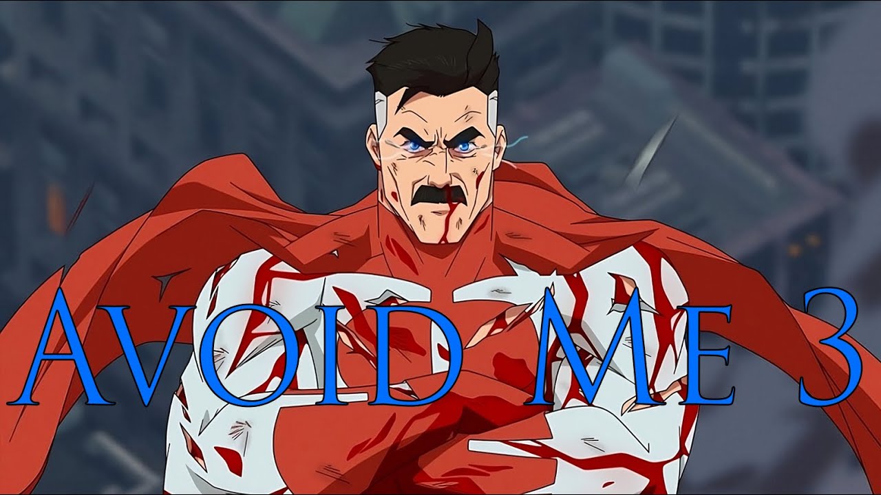 Omni-Man | Avoid Me 3 | Invincible Edit - YouTube