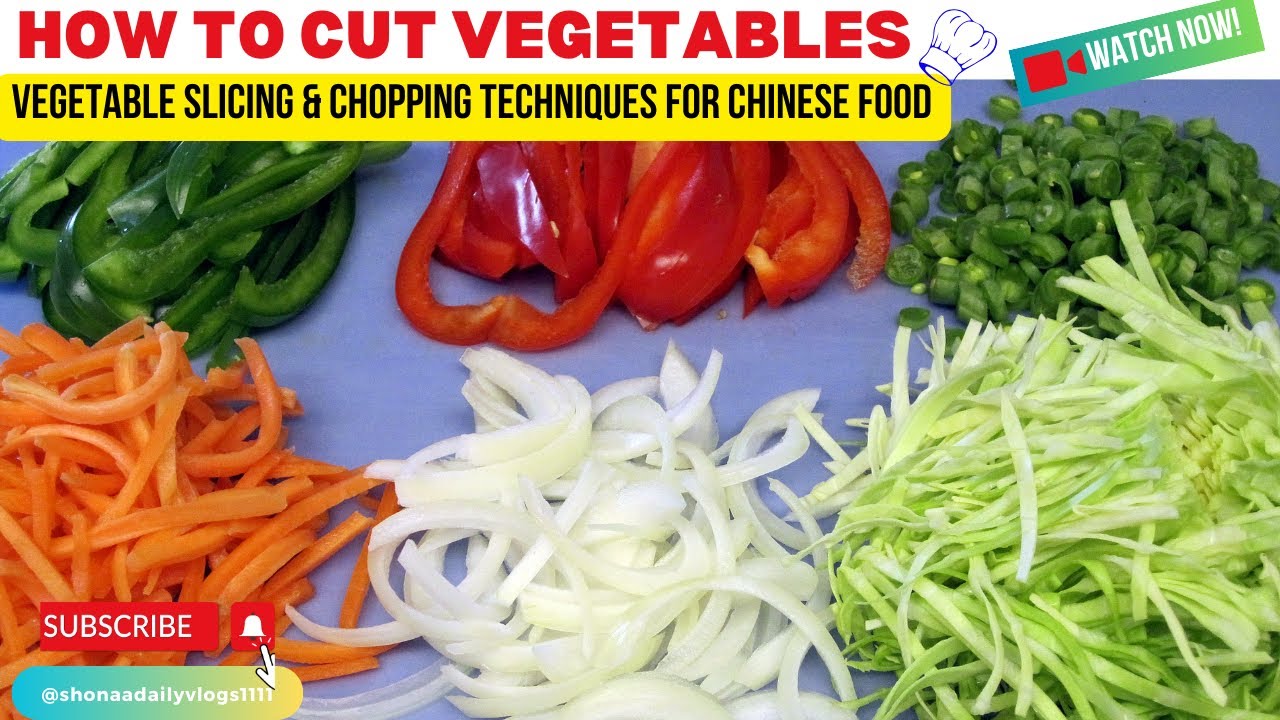 Vegetable Slicing & Chopping Techniques for Chinese food | Chinese ...
