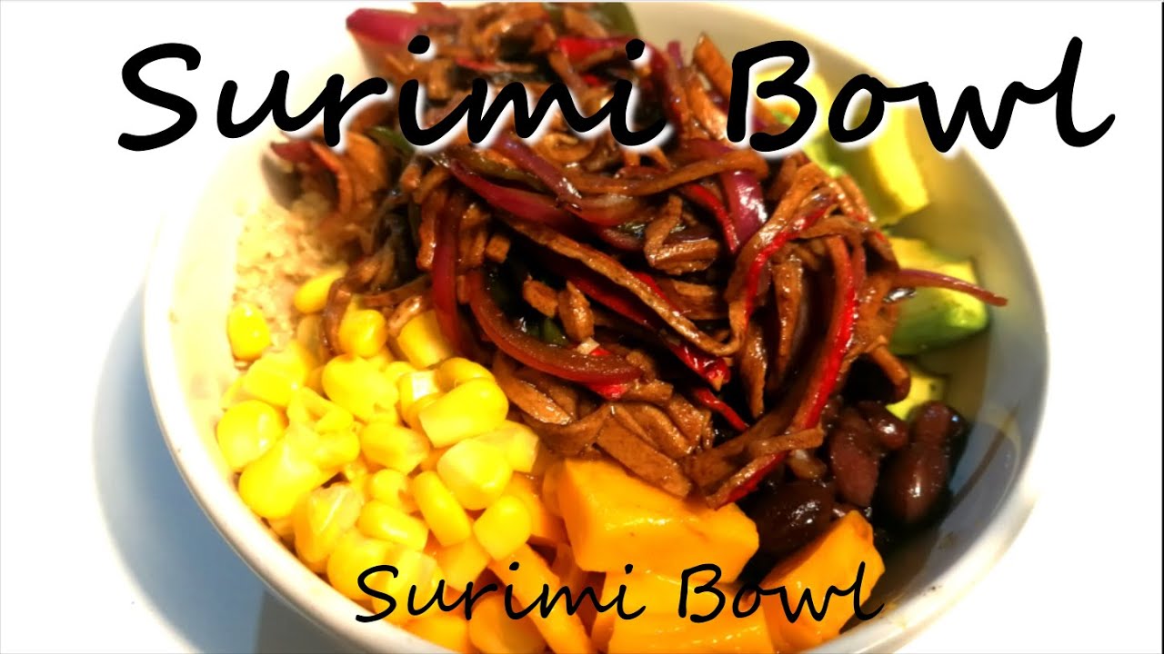 Surimi Bowl, very healthy bowl / un bowl muy saludable - YouTube