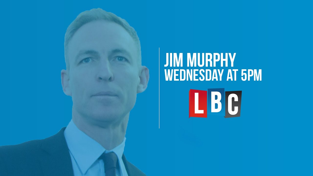 Jim Murphy - Live on LBC - YouTube