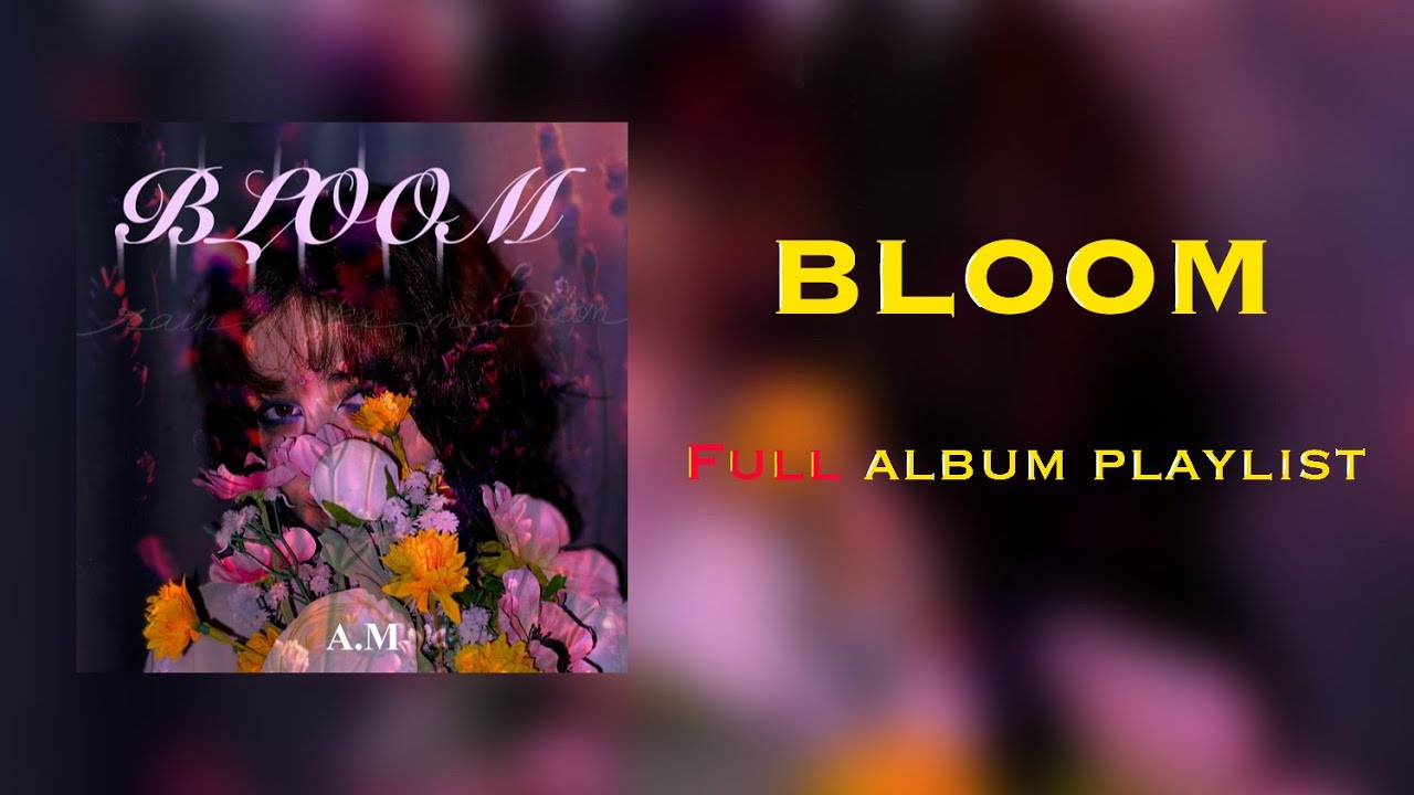 ‘Bloom’ : Full album playlist - YouTube