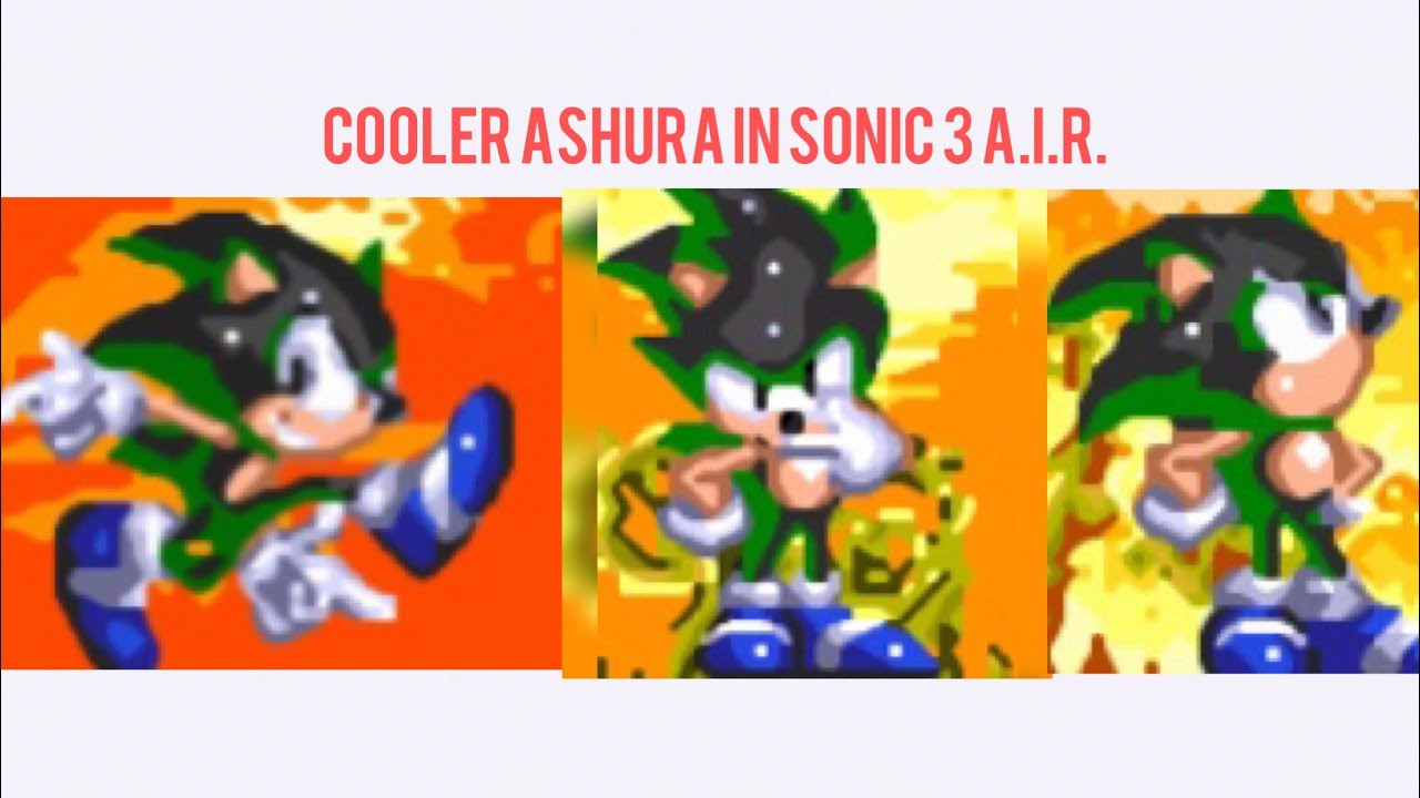 Cooler Ashura in Sonic 3 A.I.R. - YouTube