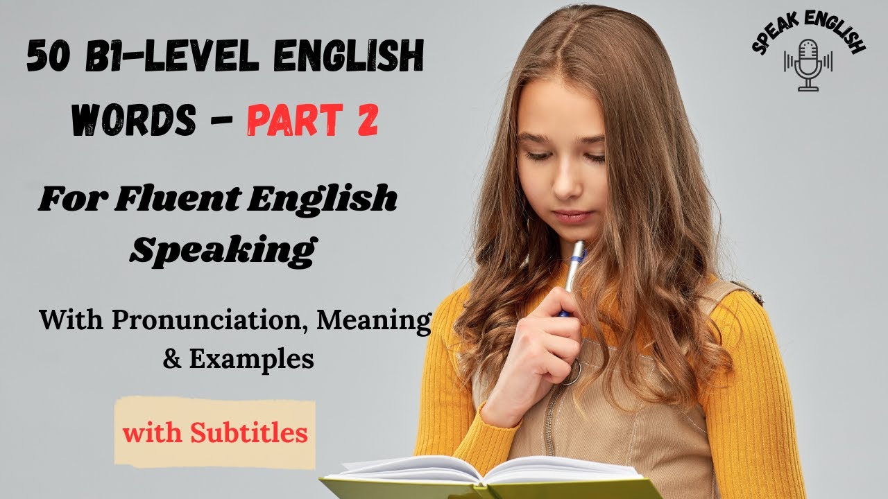 50 B1-Level English Words You Must Know with Meanings & Examples - Part ...
