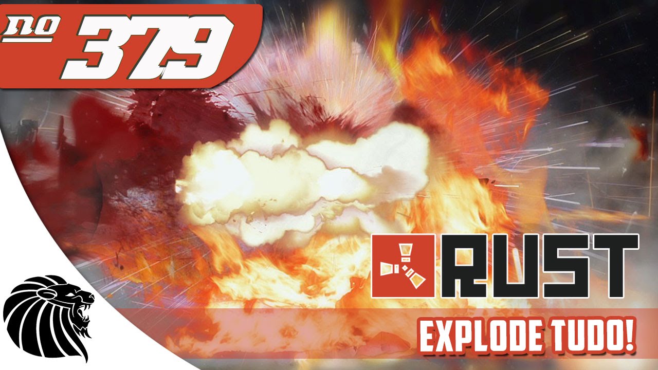 RUST - EXPLODE TUDO DEIXA NADA #379 - YouTube