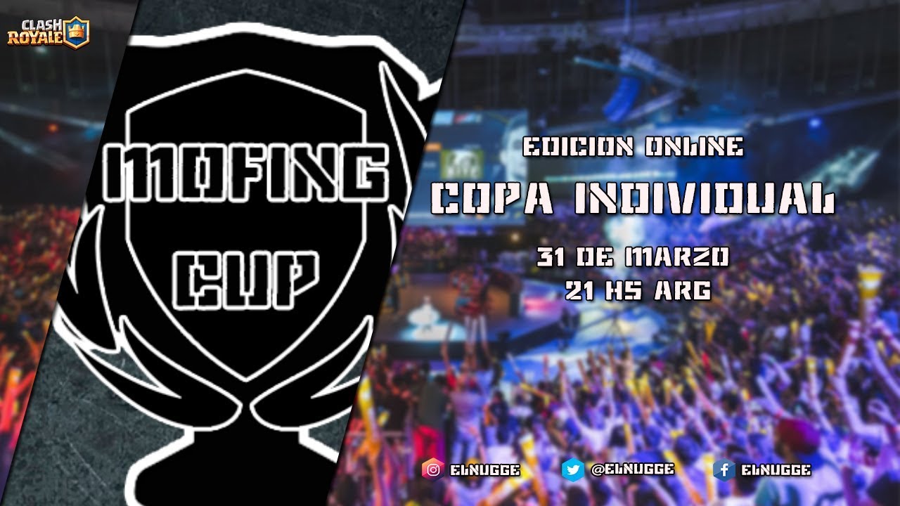 MOFING CUP #2 | Torneo Individual con premio! | Clash Royale - YouTube