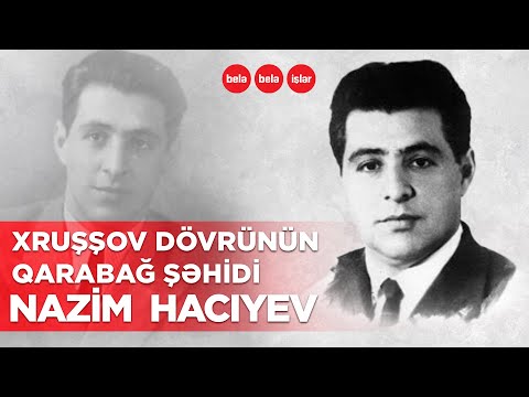 Naxçıvanı və Qarabağı erməniyə verməyən Nazim Hacıyev (səsli)