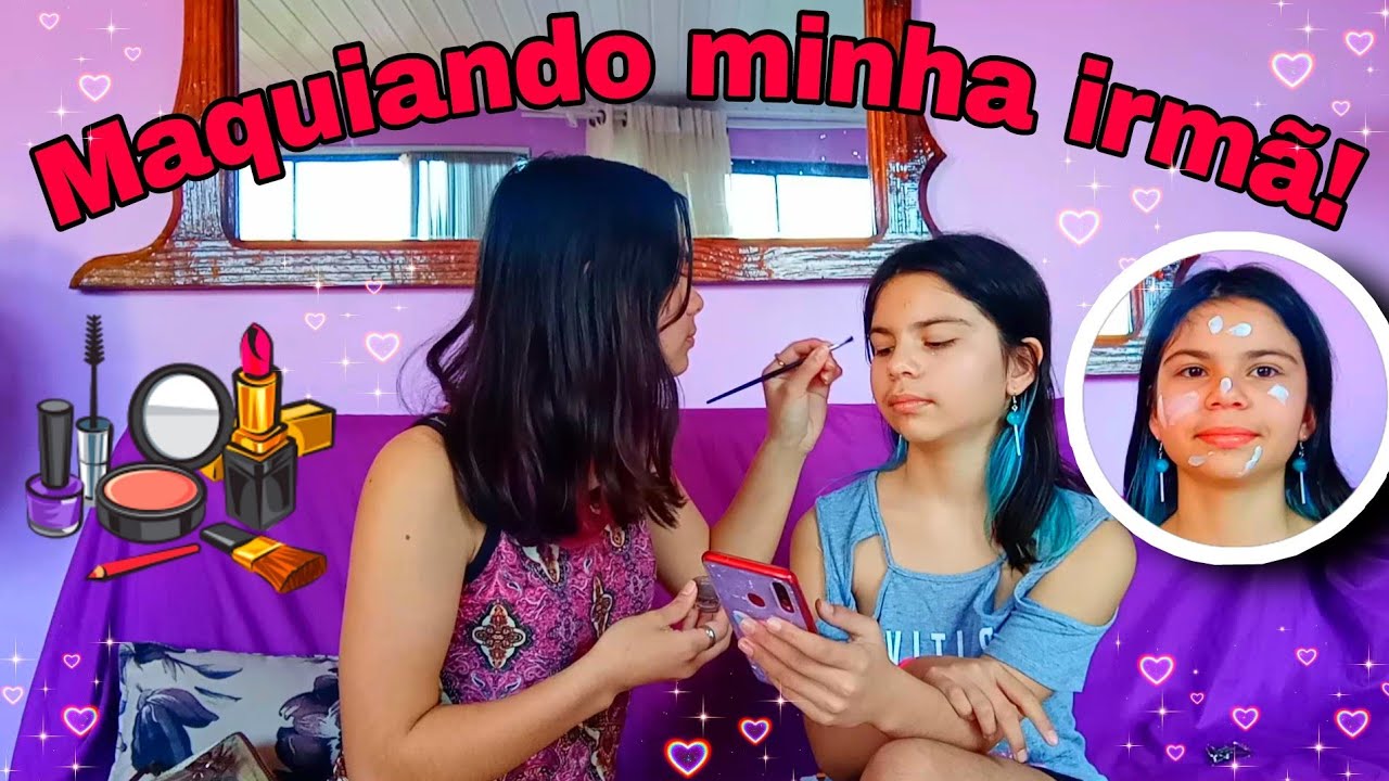 Maquiando Minha IrmÃ Acho Que Deu Ruim Youtube