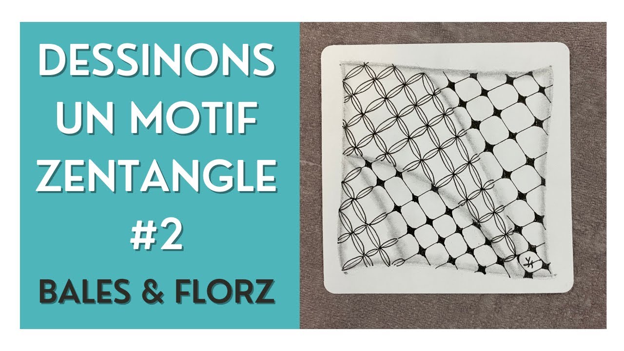 Dessinons un motif ZENTANGLE #2 - BALES & FLORZ - YouTube