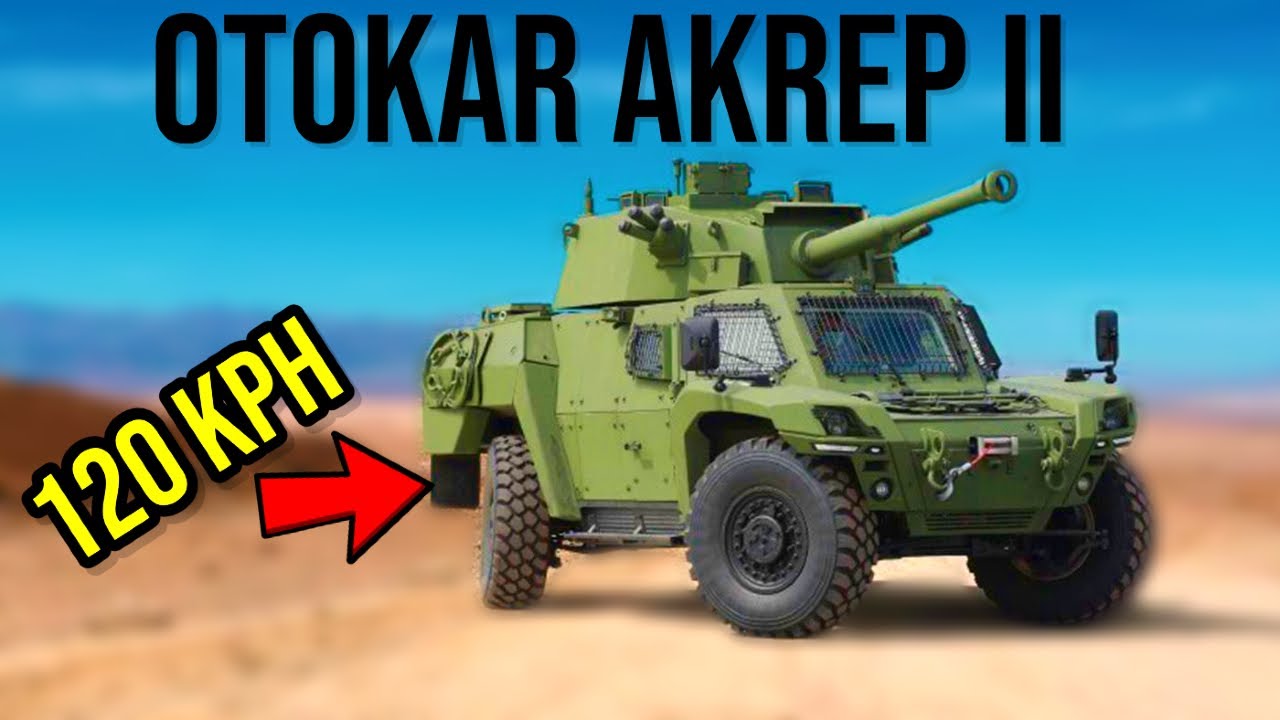 Turkish Otokar Akrep 'Scorpion' II Armored Vehicle | ADVANCED HIGH ...